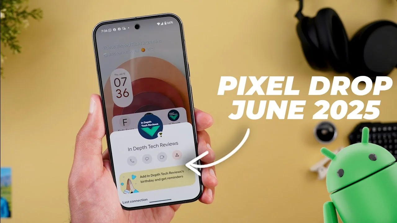 Google's June Pixel Drop Brings 7 Powerful New Features